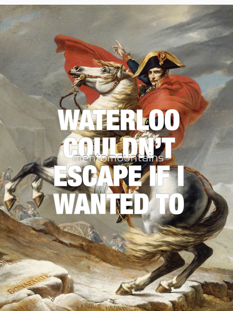 "Waterloo" T-shirt for Sale by mentomountains | Redbubble | waterloo t ...