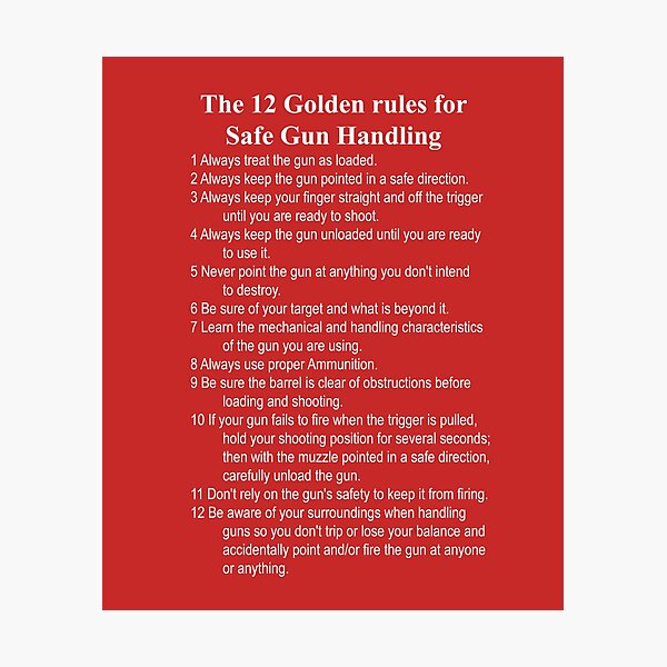 "12 Golden Rule Of Gun Handling Safety (v1)" Photographic Print for ...