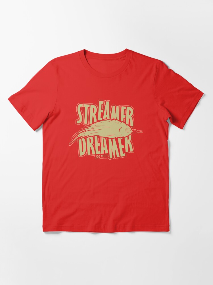 "Are you a streamer dreamer?" T-shirt for Sale by 700teeth | Redbubble ...