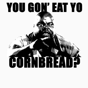 "You gon' eat yo cornbread?" Sticker for Sale by abstractcomkx | Redbubble