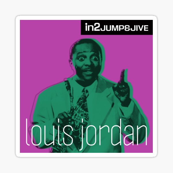 "Louis Jordan - In2 Jump & Jive" Sticker for Sale by DAVID RICHARDSON ...