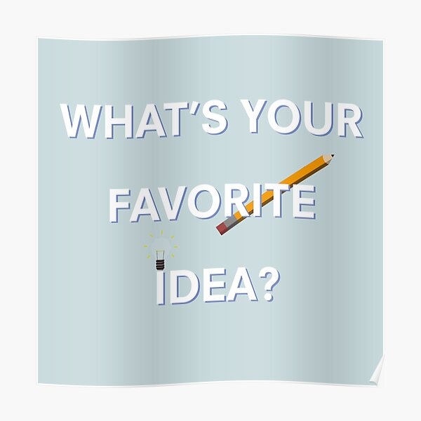 "DHMIS Notebook "What's your favorite idea?" Quote" Poster for Sale by ...