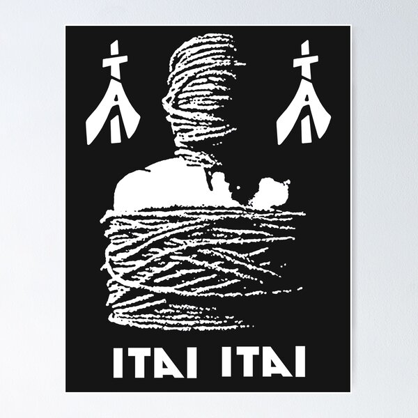 "ITAI ITAI" Poster for Sale by StuWho | Redbubble