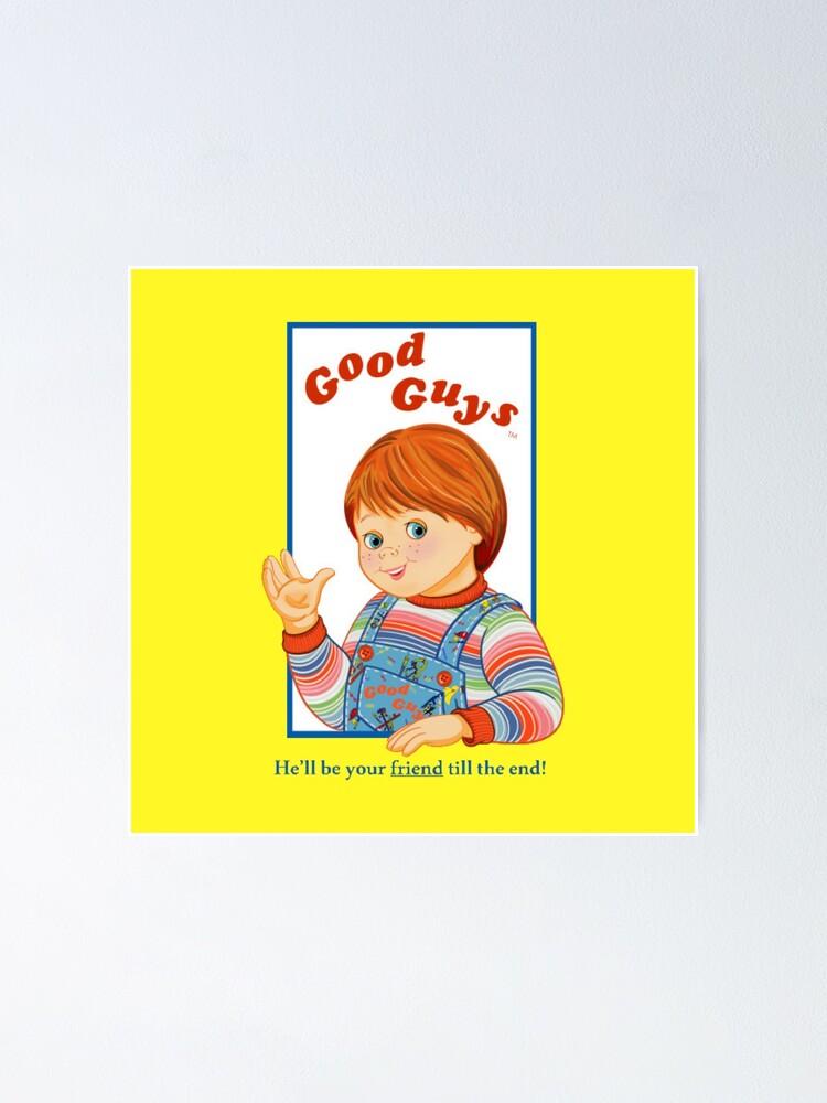 "Good Guys" Poster for Sale by horror-doll | Redbubble
