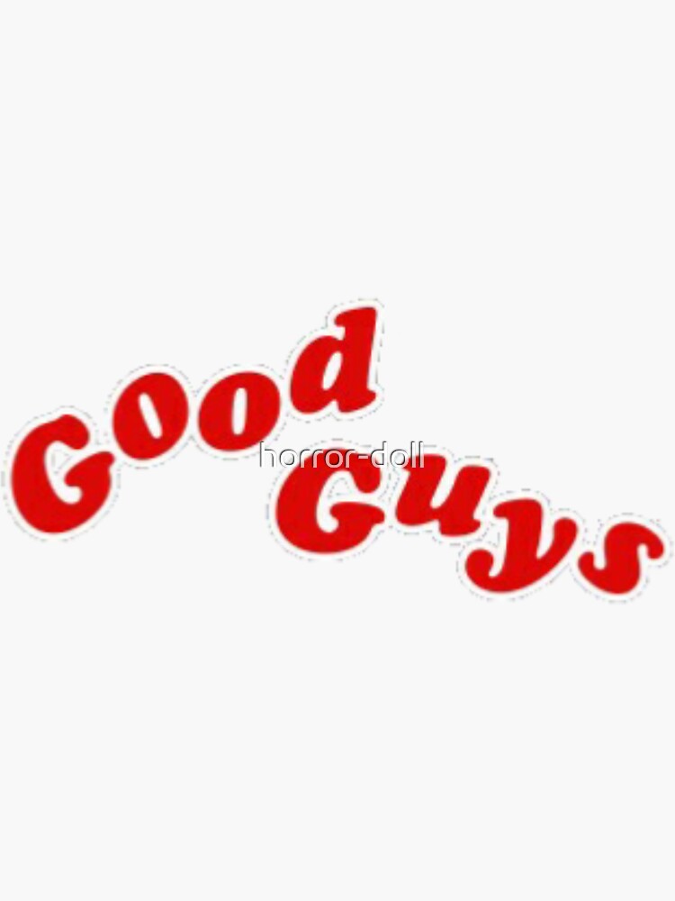 "Good Guys sticker" Sticker for Sale by horror-doll | Redbubble
