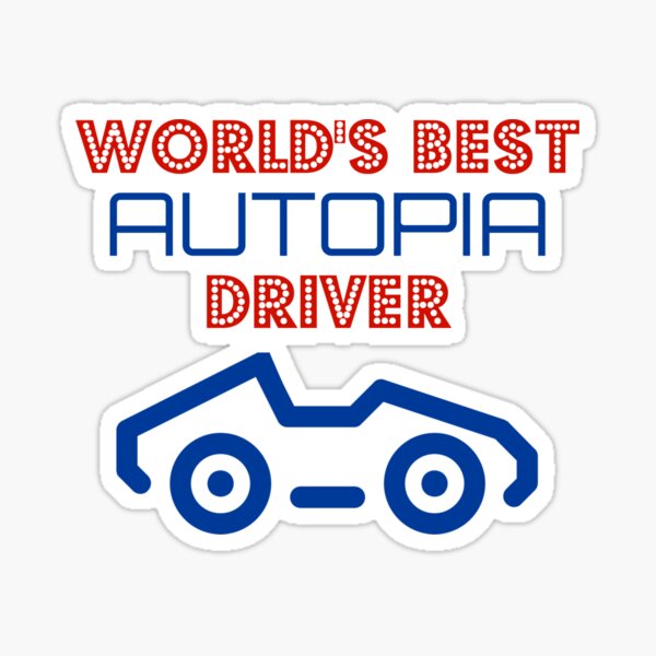 "World's Best Autopia Driver" Sticker for Sale by starshollowmerc ...