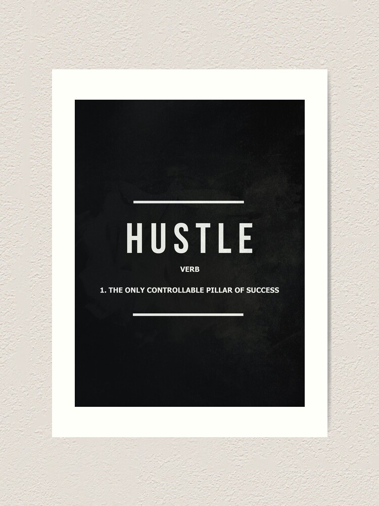 "Hustle Verb" Art Print by SuccessHunters | Redbubble