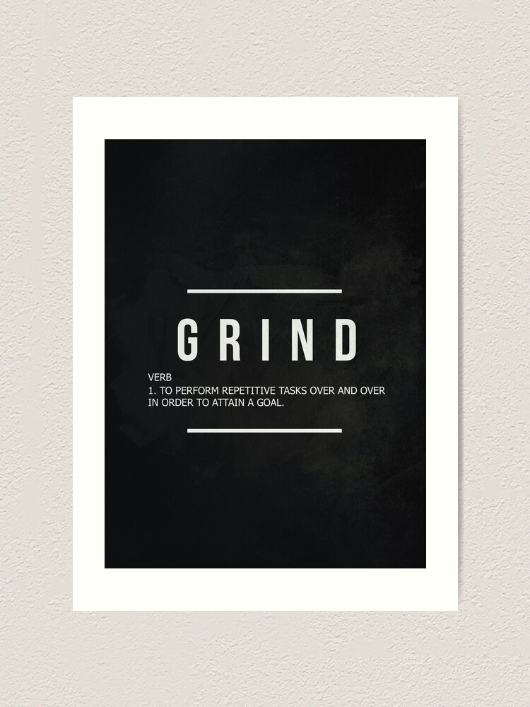 "Grind Verb" Art Print for Sale by SuccessHunters | Redbubble