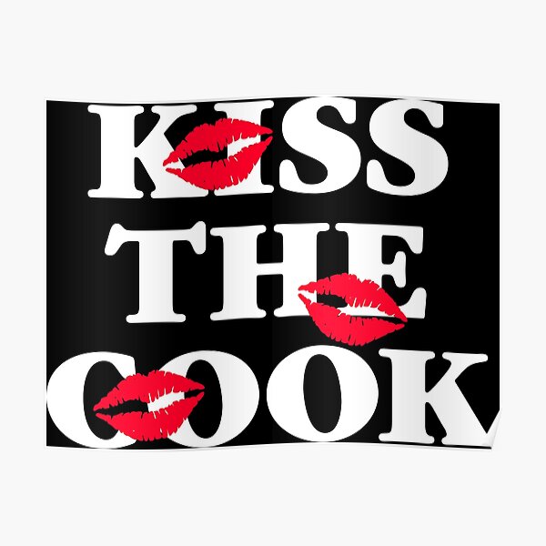 "KISS THE COOK red lips kitchen cook food" Poster for Sale by Helen ...