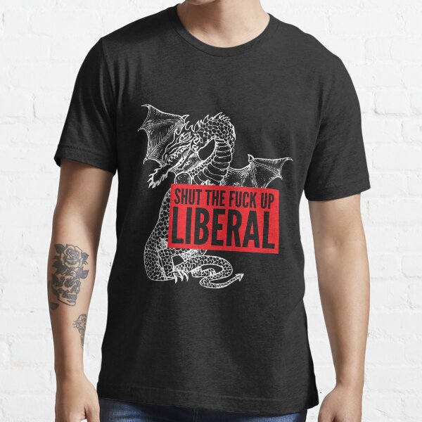 "STFU LIBERAL" T-shirt by LaBearDod | Redbubble