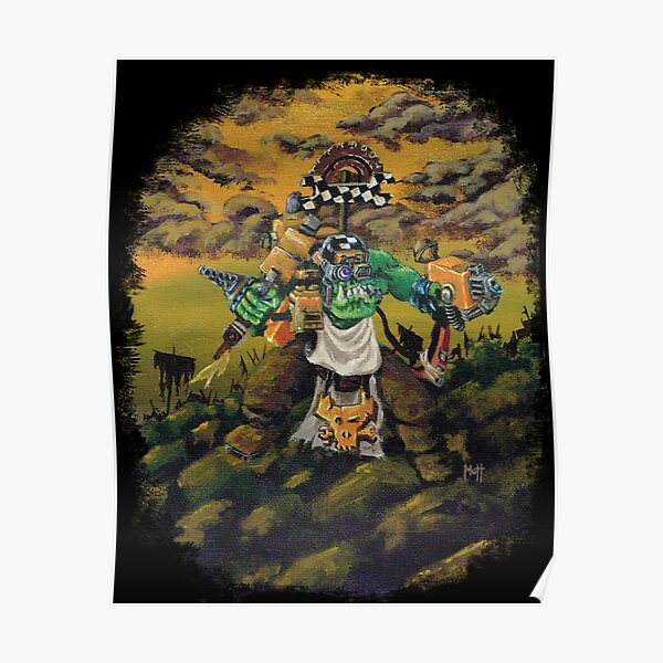 "Ork Mechboy Fine Art Painting" Poster by mottfolio | Redbubble