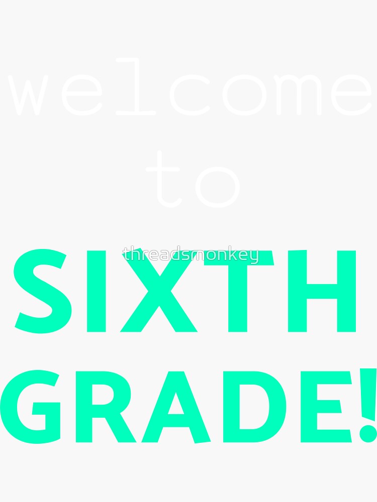 "Welcome To Sixth Grade Light Funny Sixth Grade Gift 6th Teacher ...