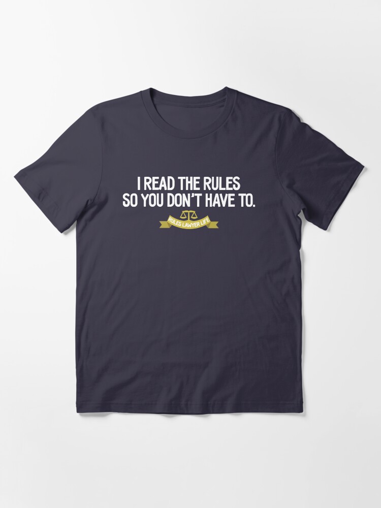 "Rules Lawyer Life - I read the rules so you don't have to" T-shirt for Sale by HeartBoardGames ...