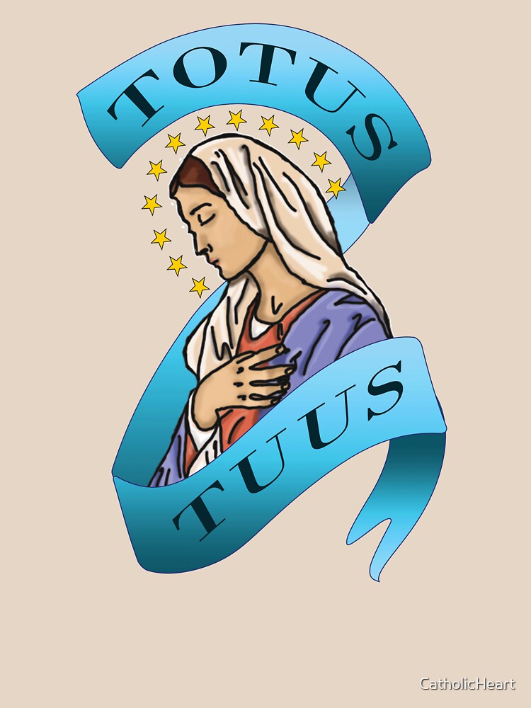 "Totus Tuus, Maria" T-shirt for Sale by CatholicHeart | Redbubble ...