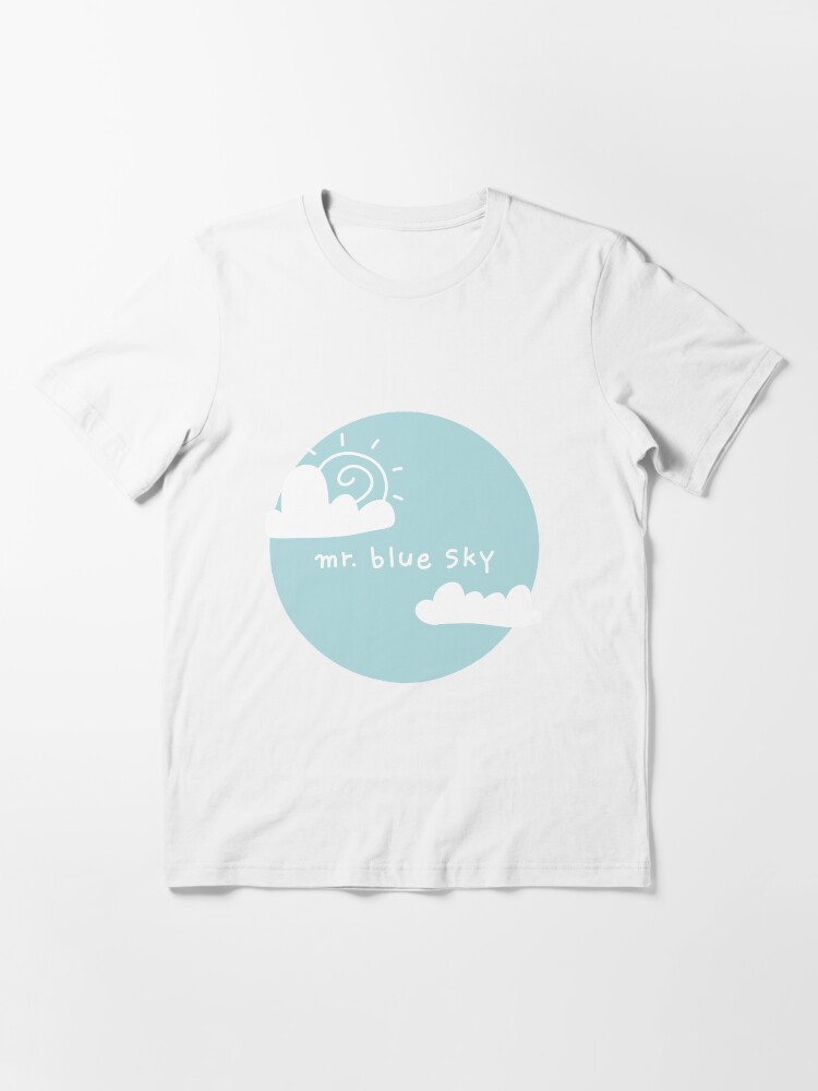 "Mr. Blue Sky" T-shirt for Sale by Deena-BH | Redbubble | electric ...