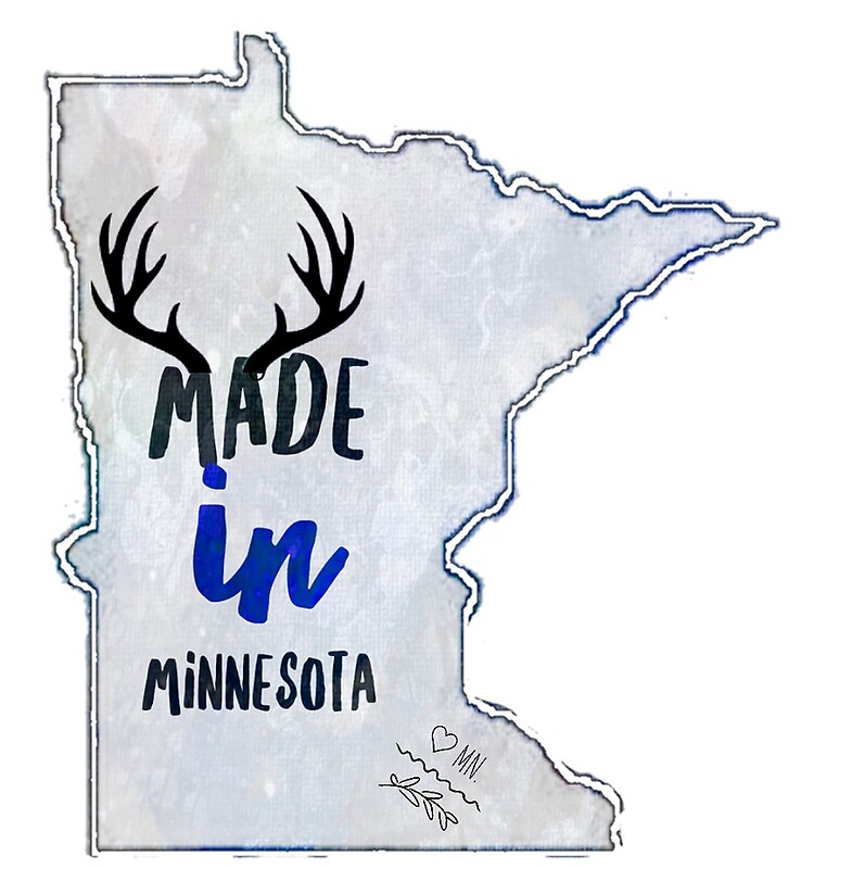 "MADE IN MINNESOTA" by TALLDRIVER | Redbubble