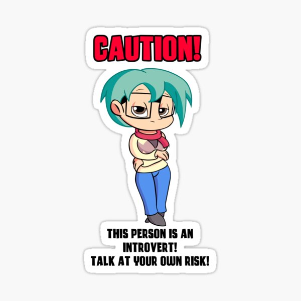 "Caution for Introverts" Sticker by SabNino15 | Redbubble