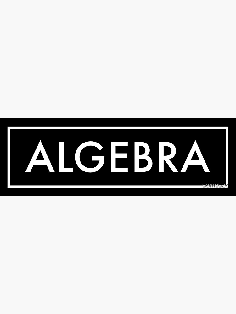 "Algebra" Sticker for Sale by somesac | Redbubble