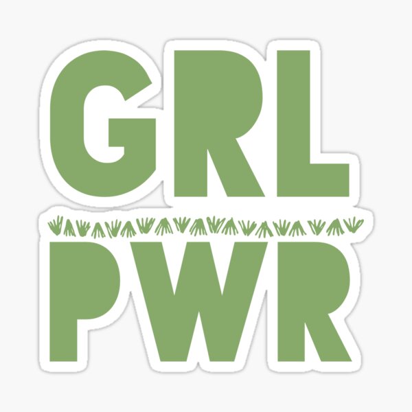 "GRL PWR girl power- army green" Sticker by ReaganKinman | Redbubble