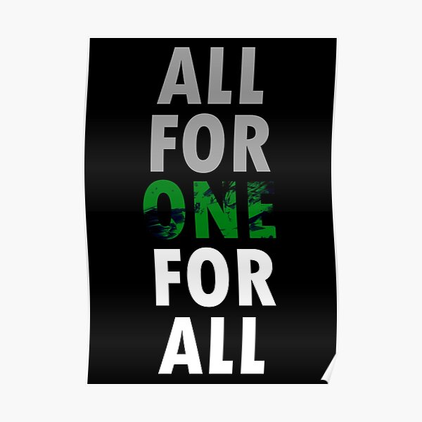 "All For One One For All" Poster for Sale by Enekos | Redbubble