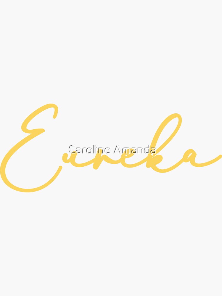 "Eureka, California / The California State Motto" Sticker by ...