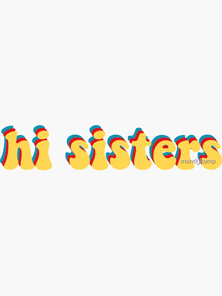 "james charles hi sisters" Sticker for Sale by mandykamp | Redbubble