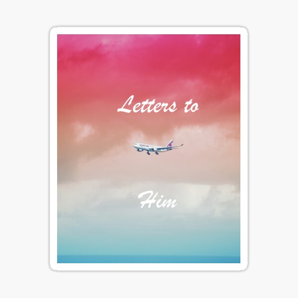 "Letters to Him (Long Distance Relationship)" Sticker by LizReagan ...