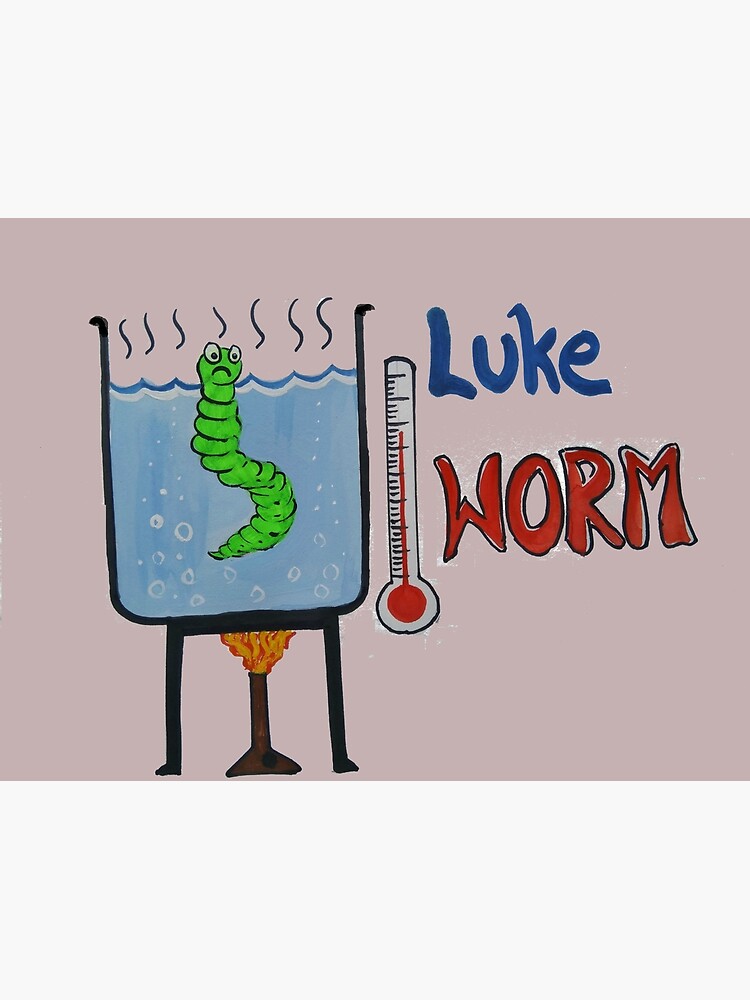 "luke WORM !!! :D" Poster for Sale by Kalpataru | Redbubble