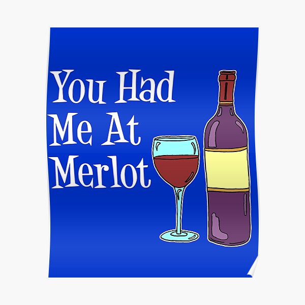 "You Had Me At Merlot Wine Glass Bottle Cartoon" Poster for Sale by ...
