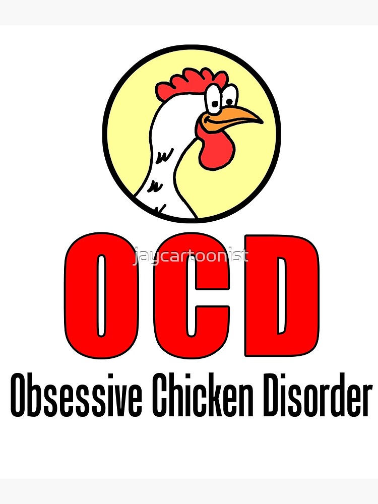 "OCD Obsessive Chicken Disorder Chicken Cartoon" Art Print by ...