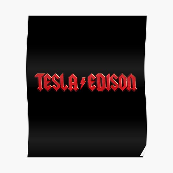 "Tesla vs. Edison" Poster by nicebleed | Redbubble