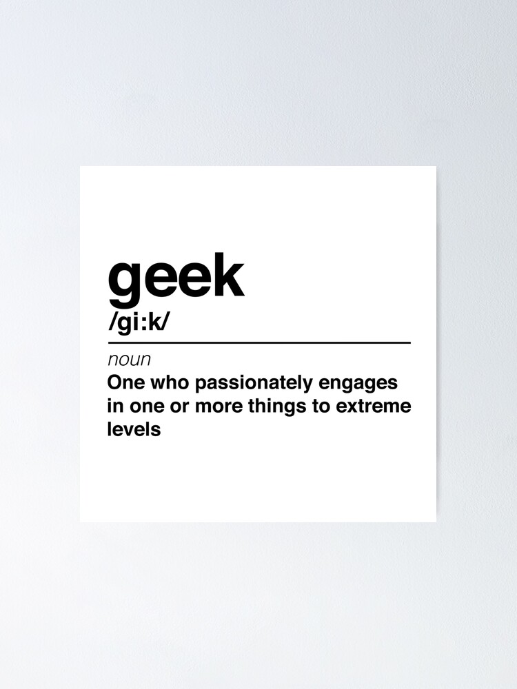 "Geek definition" Poster for Sale by KeepOnCoding | Redbubble