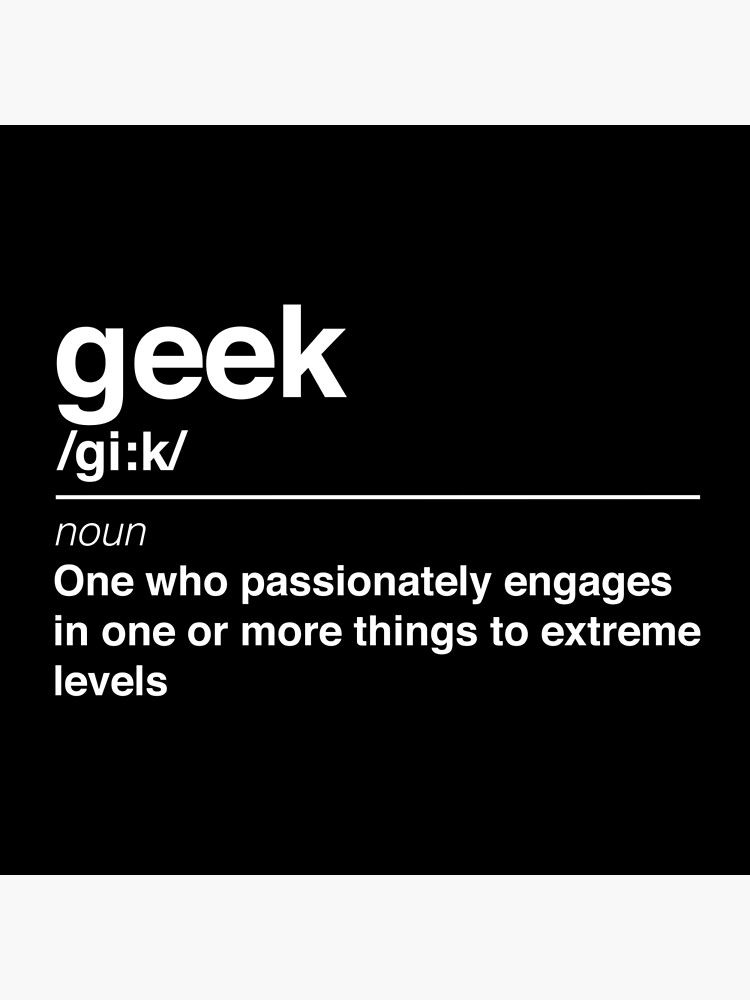 "Geek definition" Poster for Sale by KeepOnCoding | Redbubble