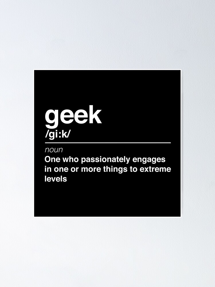 "Geek definition" Poster for Sale by KeepOnCoding | Redbubble
