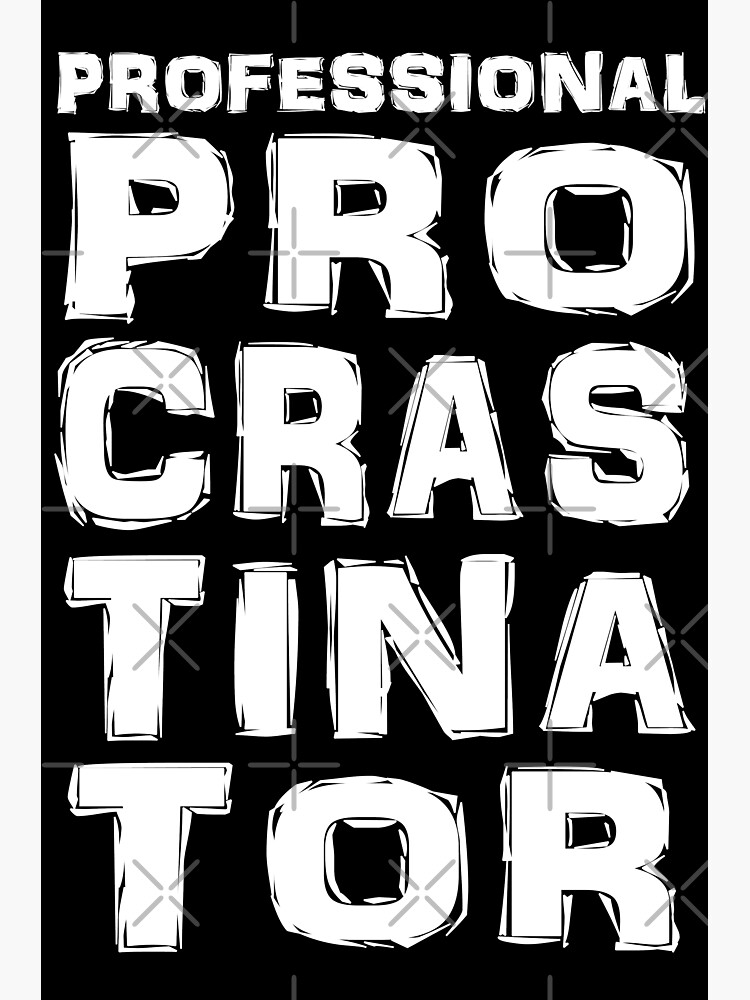 "Professional Procrastinator" Sticker for Sale by InsideVoice | Redbubble