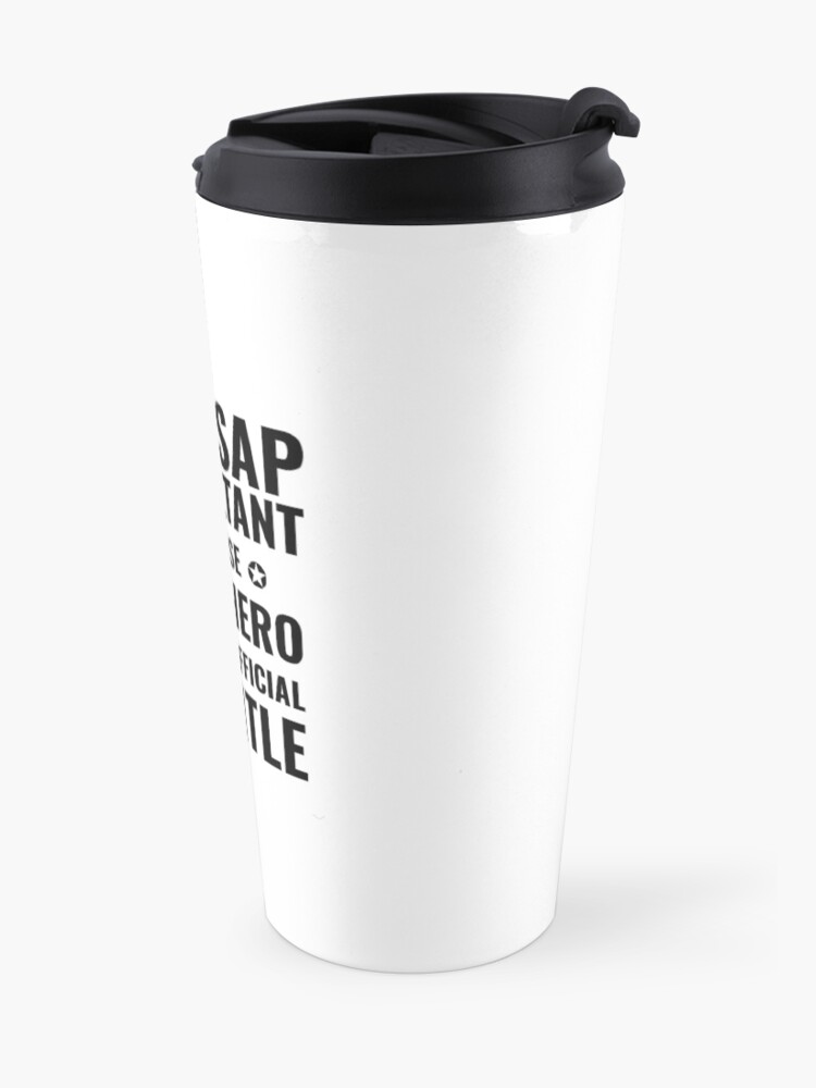 "Funny SAP Consultant Superhero Job Title" Travel Coffee Mug for Sale ...