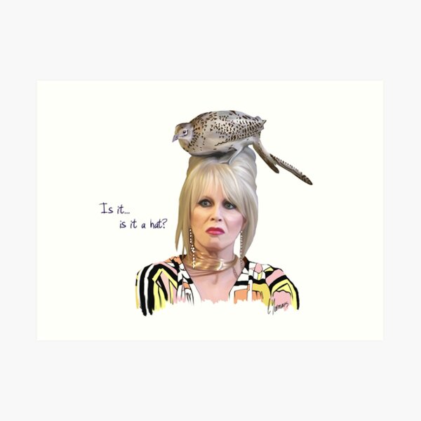 "Patsy Stone - Is it a hat?" Art Print for Sale by Podfish | Redbubble