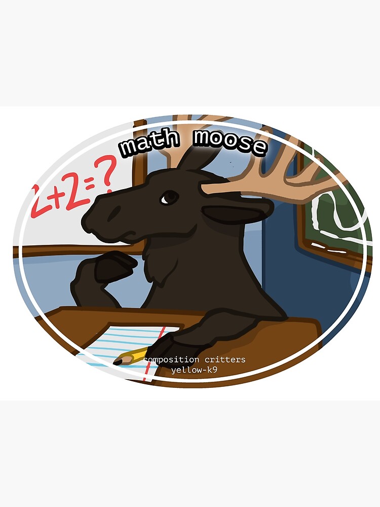 "Math Moose" Poster for Sale by Yellow-K9 | Redbubble