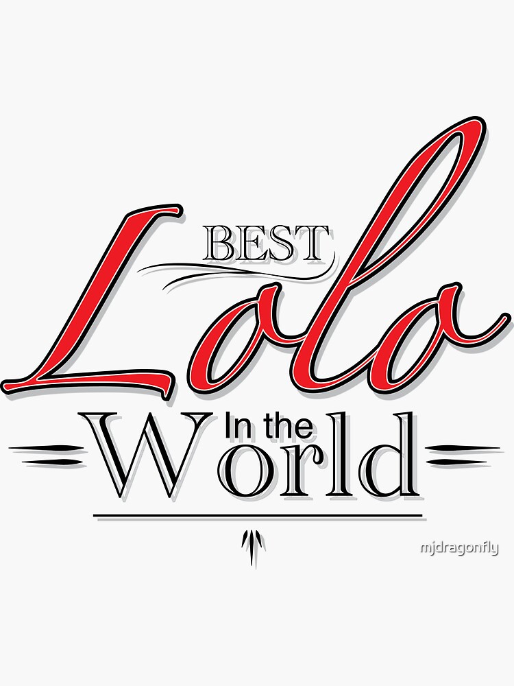"Best Lolo in the world - Philippines grandpa" Sticker for Sale by ...