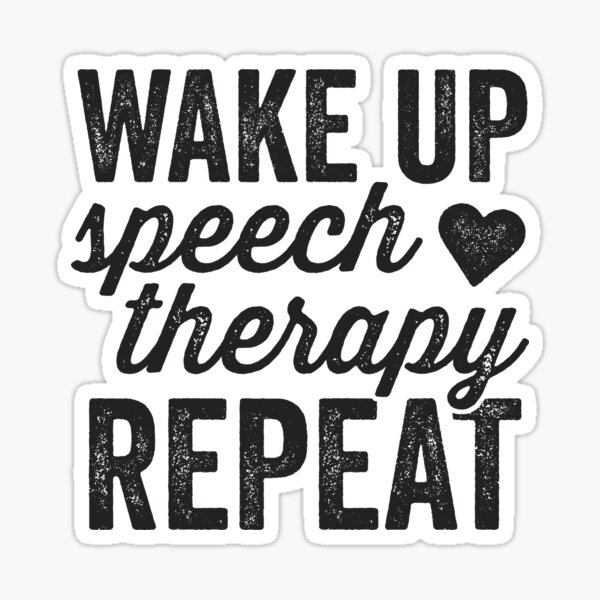 "Wake Up Speech Therapy Repeat Shirt SLP Language Therapy" Sticker by ...