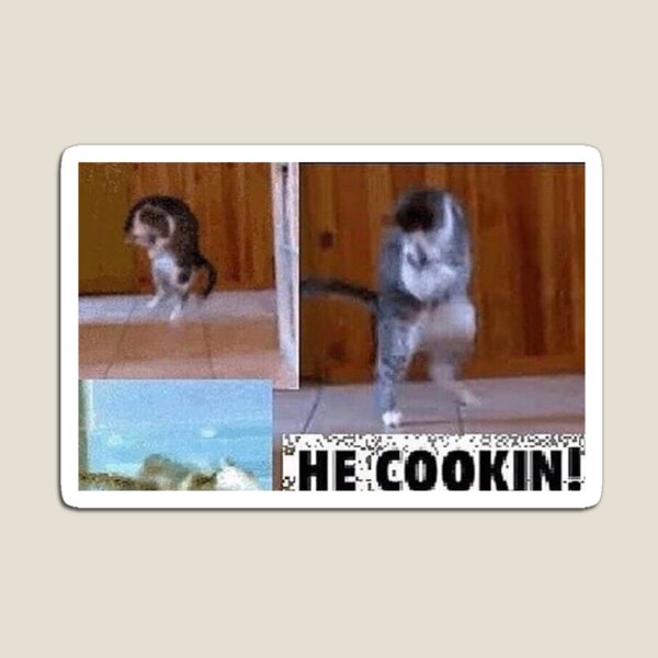 "HE COOKIN!" Magnet for Sale by sarahamanning | Redbubble