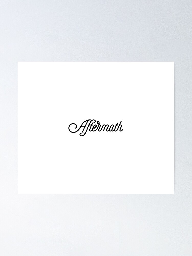 "Aftermath [Fancy Text]" Poster by ElderArt | Redbubble