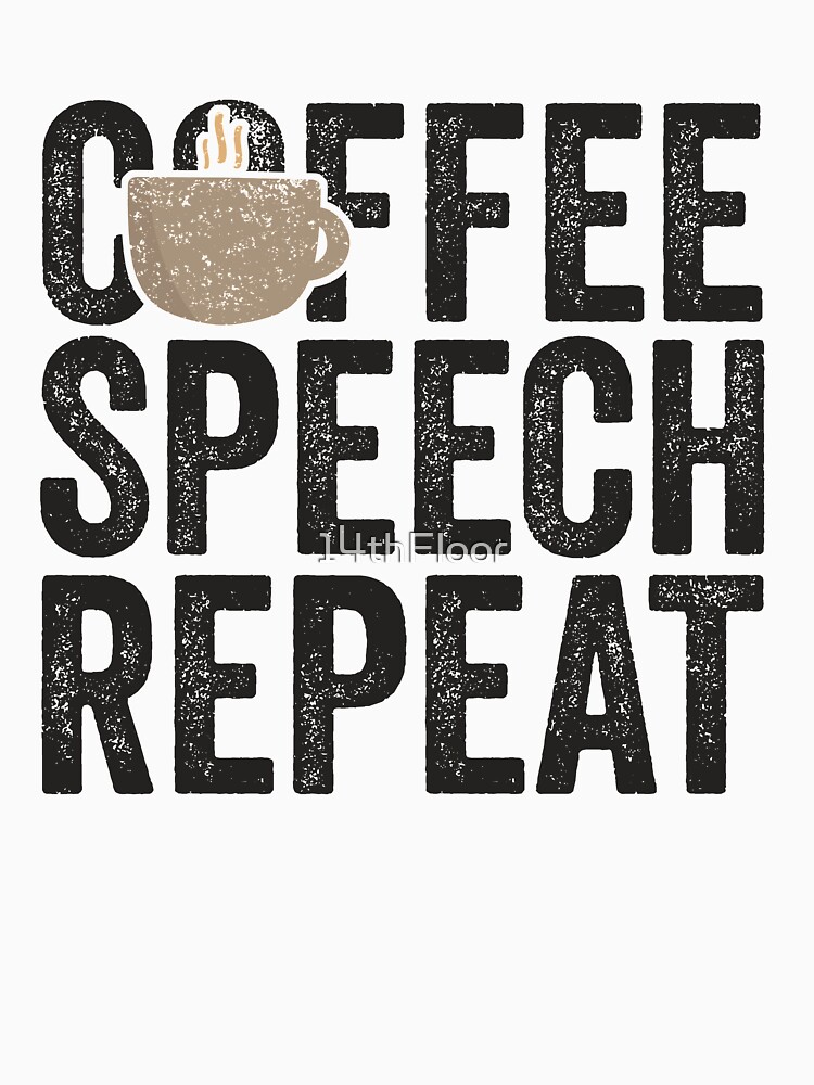 "Coffee Speech Repeat Speech Therapist Shirt School SLP" T-shirt for ...