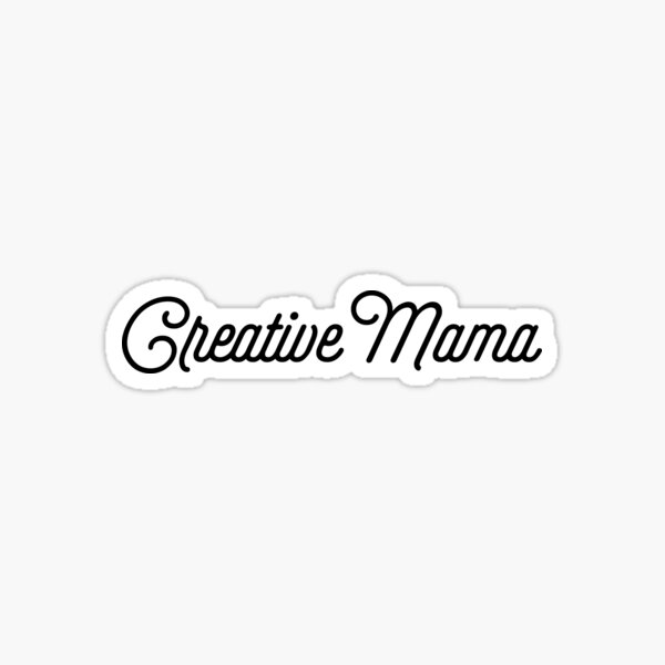 "Creative Mama [Fancy Text]" Sticker for Sale by ElderArt | Redbubble