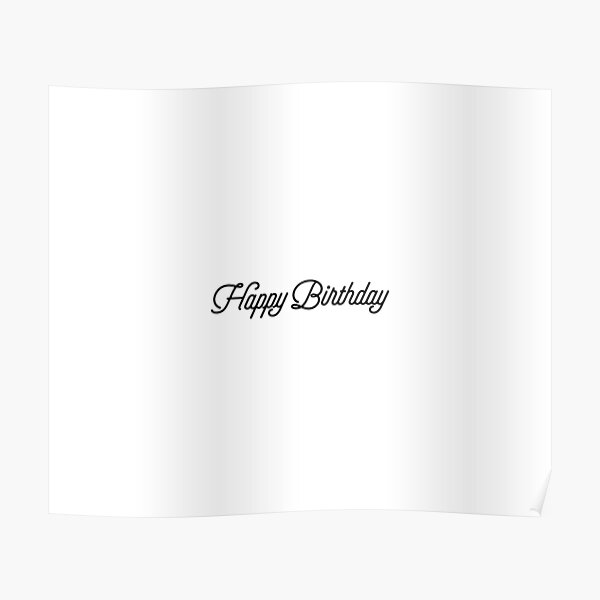 Happy Birthday Fancy Text Poster By Elderart Redbubble