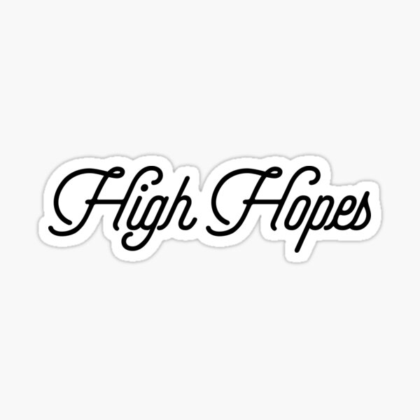 "High Hopes [Fancy Text]" Sticker by ElderArt | Redbubble