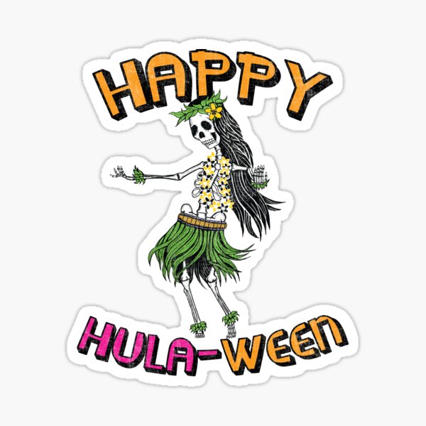 "Happy Hula-Ween - Hawaiian Tiki Halloween Cute Dancing Skeleton ...