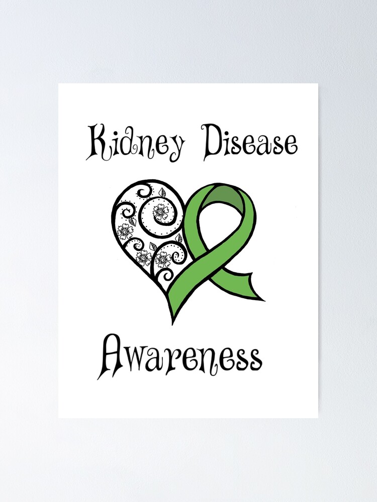 "Kidney Disease Awareness Design" Poster for Sale by JaymeJahns | Redbubble