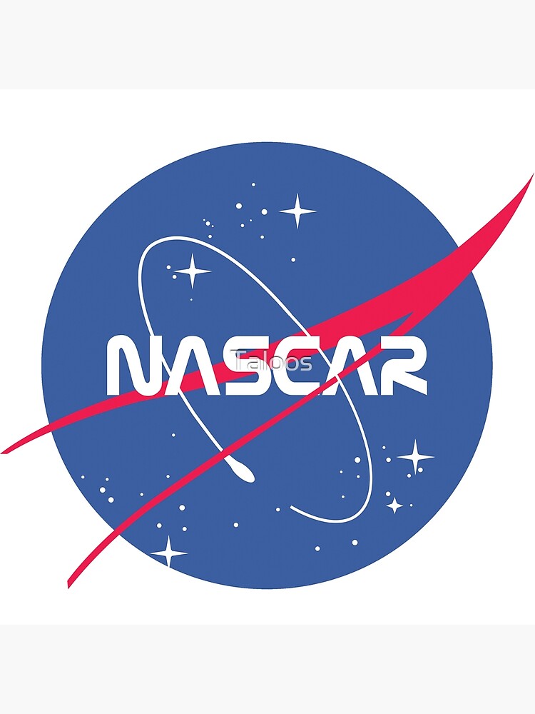 "NASA - NASCAR LOGO" Poster by Taloos | Redbubble