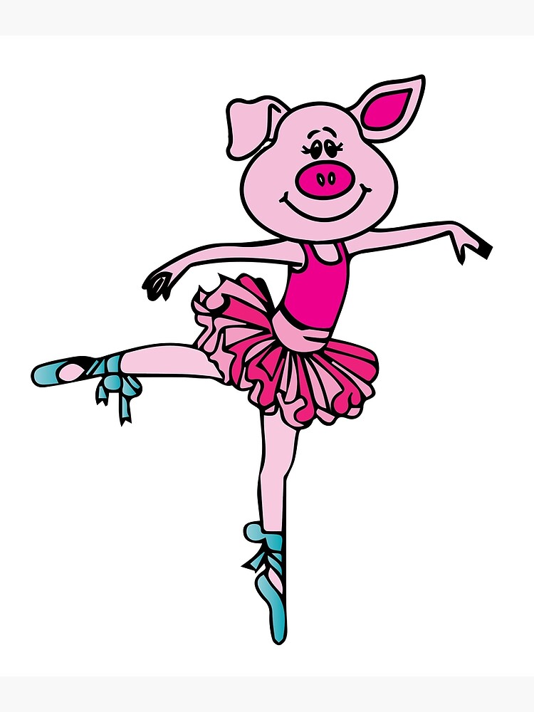 "Pig is dancing ballet" Poster by tarek25 | Redbubble